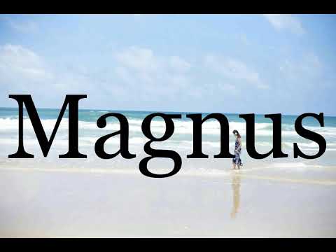 How To Pronounce Magnus🌈🌈🌈🌈🌈🌈Pronunciation Of Magnus