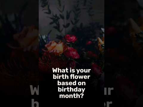 Let's find your birth flower. #nature #flowers#shortsfeed#viral