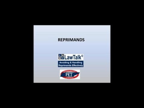 LawTalk©: Dealing with Reprimands