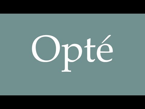 How to Pronounce ''Opté'' (Opted) Correctly in French