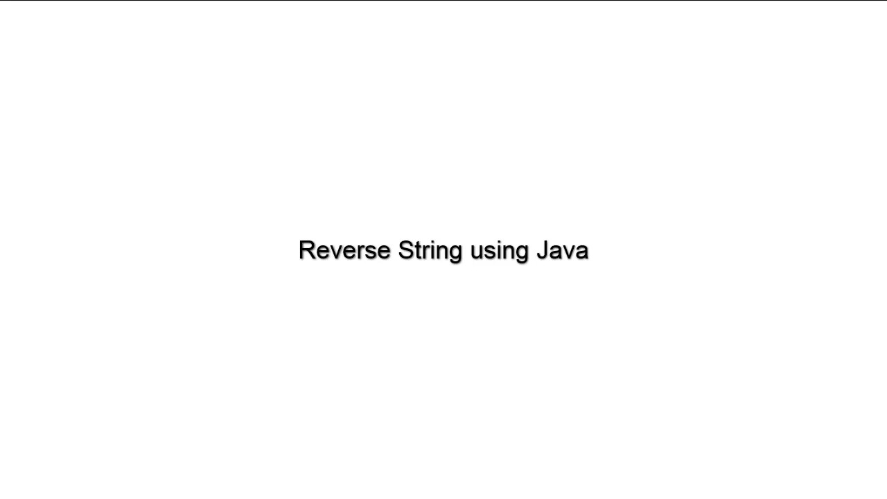 Reverse a String in Java – Step-by-Step Guide