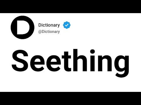 Seething Meaning In English