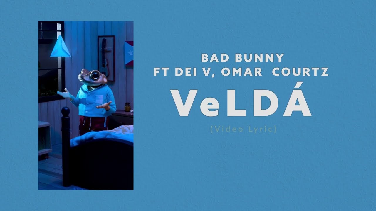 Lyrics & Translations of VELDÁ by Bad Bunny & Omar Courtz & Dei V ...