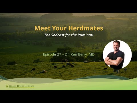 Meet Your Herdmates, Dr. Ken Berry, MD