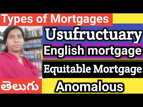usufructuary | english| mortgage by deposit of title deeds| anomalous mortgage loan in telugu