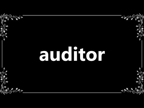 Auditor - Definition and How To Pronounce