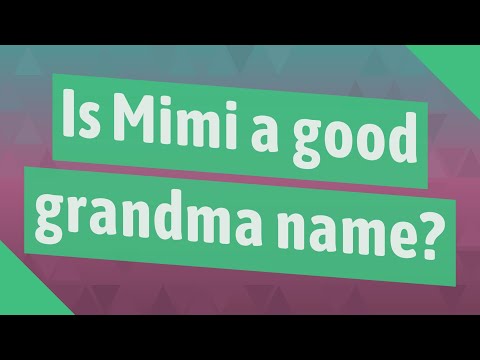 Is Mimi a good grandma name?