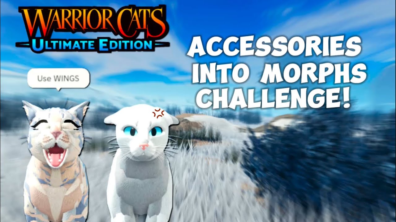 ACCESSORIES into MORPHS challenge!? | WARRIOR CATS ULTIMATE EDITION