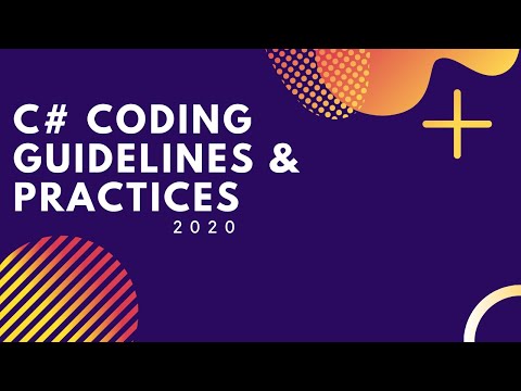 C# CODING GUIDELINES AND PRACTICES | 2020