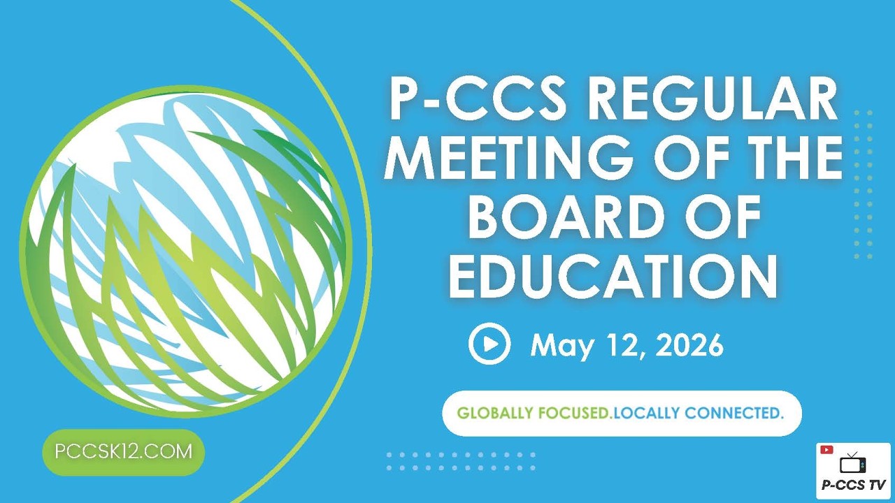 P-CCS Board of Education Regular Meeting -- May 12, 2026