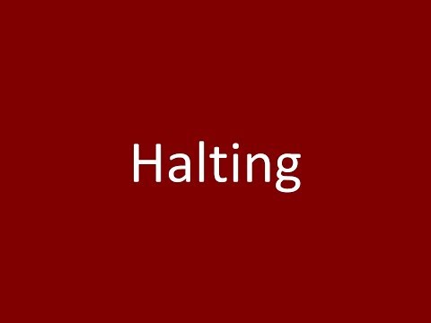 Halting