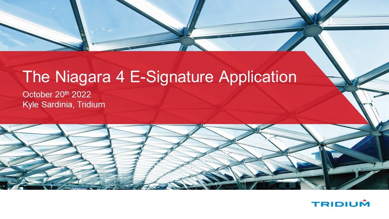 TridiumTalk: Niagara 4 E-Signature Application (October 20, 2022)