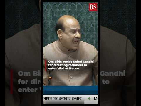 Om Birla scolds Rahul Gandhi for directing members to enter Well of House #ombirla #rahulgandhi