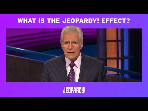 What Is the Jeopardy! Effect? | JEOPARDY!