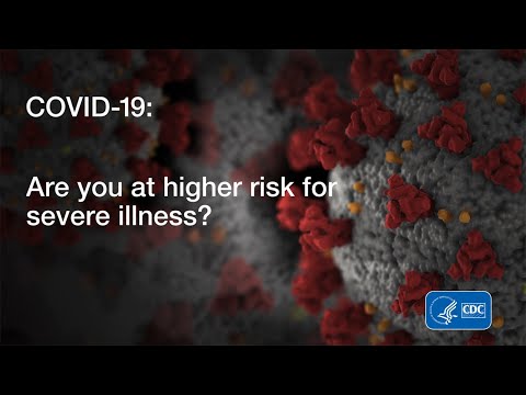 COVID-19: Are You at Higher Risk for Severe Illness?