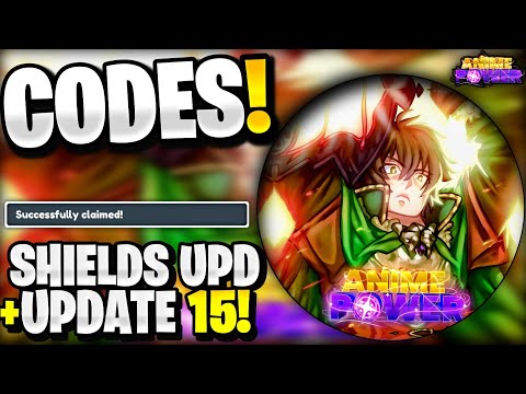🤯*NEW* All Working SHIELDS UPDATE 15 CODES FOR ANIME POWER! ROBLOX ANIME POWER CODES
