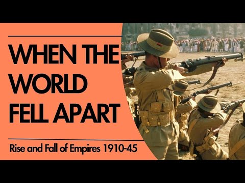 The World Crisis of Empires 1910 to 1945