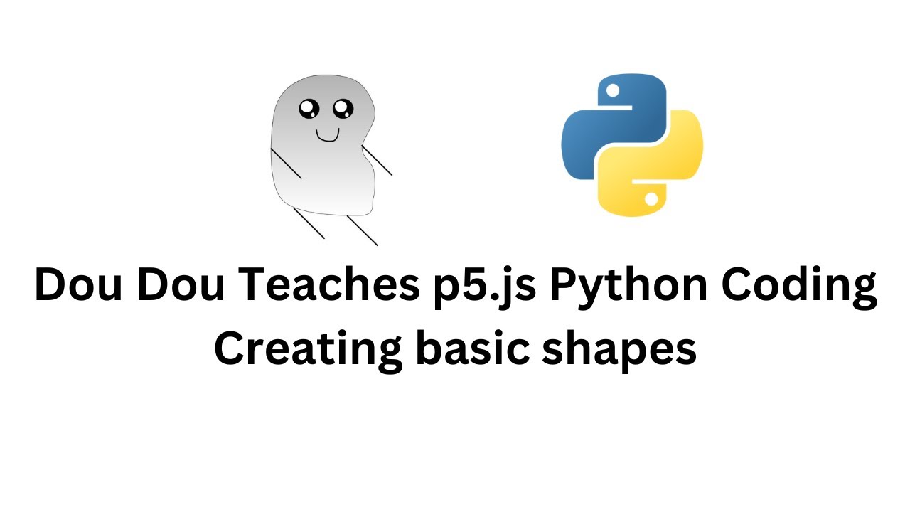 Dou Dou Teaches Coding - How to code basic shapes in p5.js Python