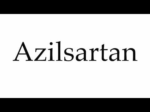 How to Pronounce Azilsartan