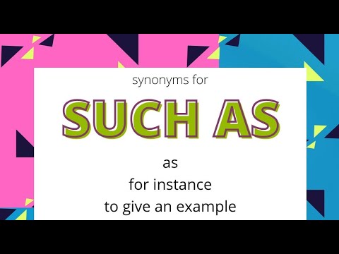 Upgrade Your Vocabulary, Synonyms For Such As, as, for instance, to give an example, to give an inst