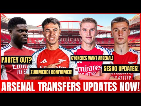 🚨NOW! Partey OUT? | Zubimendi CONFIRMED! | Gyokeres CHOSE Arsenal! | Sesko UPDATES and MORE!