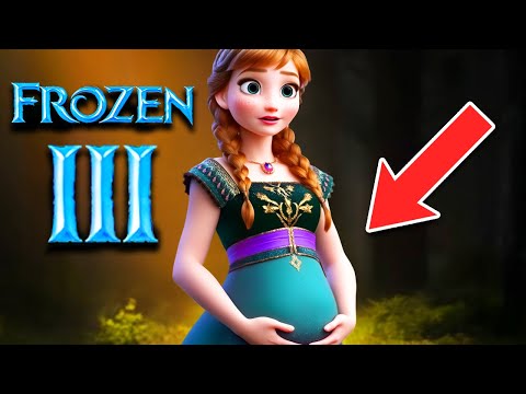 FROZEN 3: ANNA HAS A BABY?