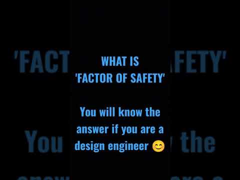 WHAT IS FACTOR OF SAFETY??