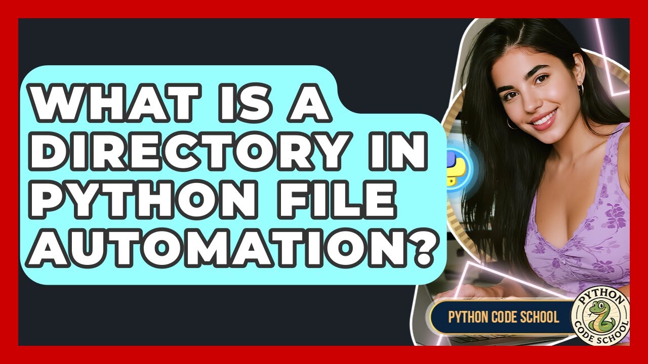 What Is A Directory In Python File Automation? - Python Code School
