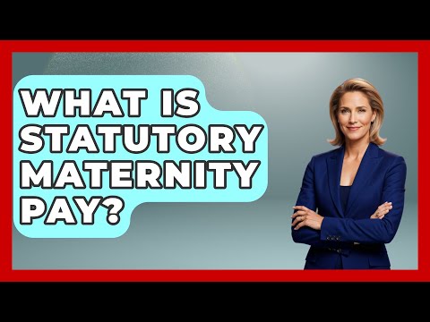 What Is Statutory Maternity Pay? - Women's Health and Harmony