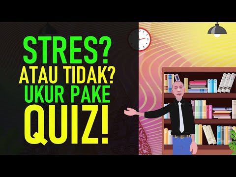 Stress? Atau Tidak? Ukur Pake Quiz Ini! | Kesehatan Holistik