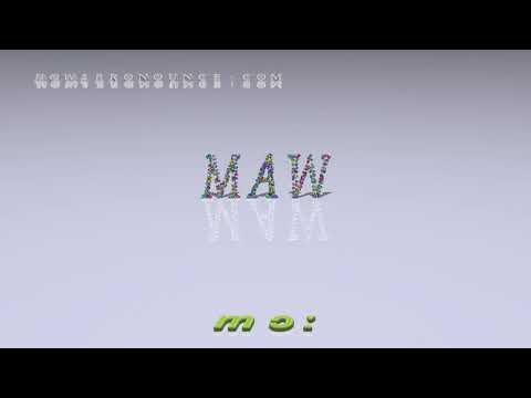 maw - pronunciation + Examples in sentences and phrases