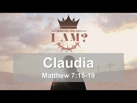 Who do you say I am? Claudia