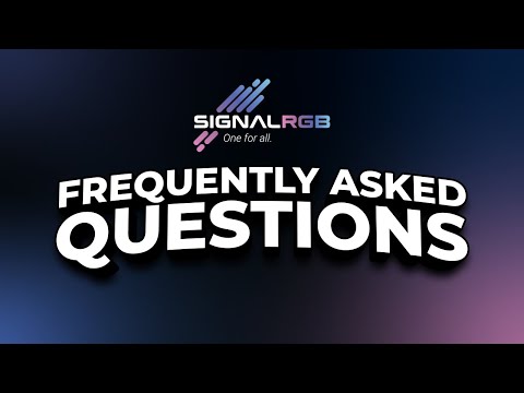 SignalRGB Frequently Asked Questions