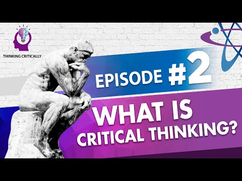 #2: What is Critical Thinking?