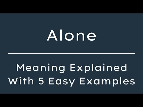 What Does Alone Mean? Alone Meaning in English With 5 Example Sentences