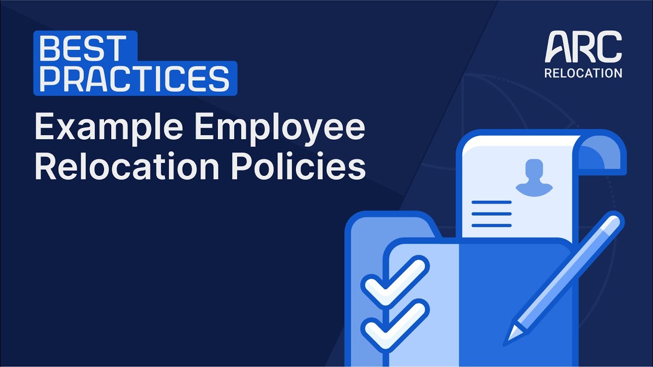 Example Employee Relocation Polices - Best Practices