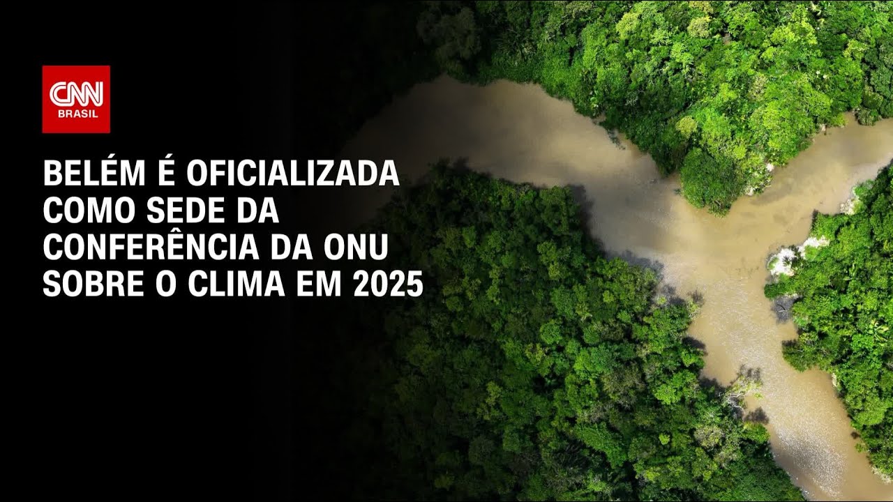 Belém é oficializada como sede da COP30 em 2025 | CNN Brasil
