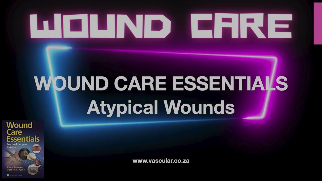 WCE 22 Atypical Wounds