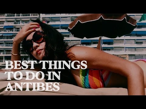 Amazing Things To Do in Antibes, France | Travel Guide | Jetset Times