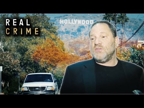 Crime In Hollywood: The Harvey Weinstein Scandal (Full Documentary) | Real Crime