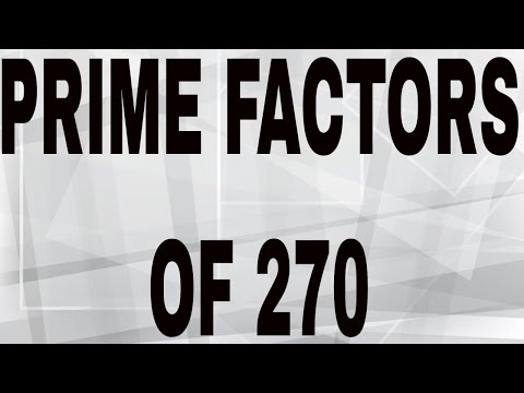 PRIME FACTORS OF 270