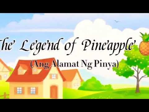 Final Project in Philippine Literature(THE LEGEND OF PINEAPPLE)
