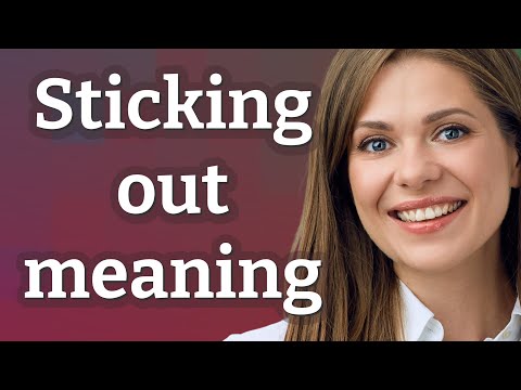 Sticking out | meaning of Sticking out