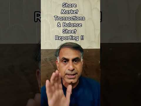 Share Market Transactions & Balance Sheet Reporting !!