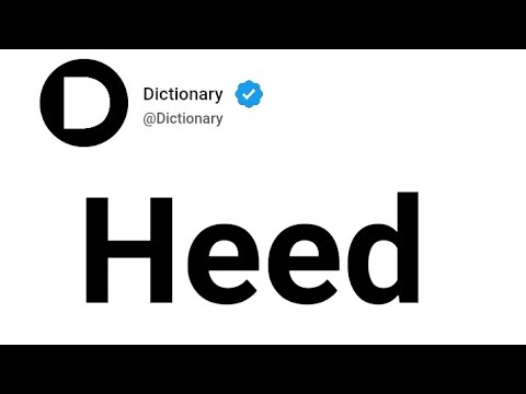 Heed Meaning In English