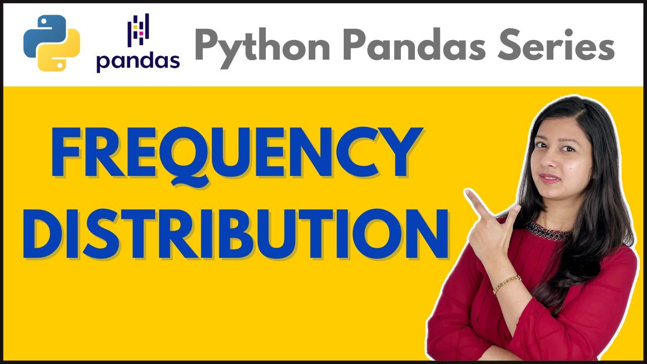 Frequency Distribution: Pandas in Python Tutorial