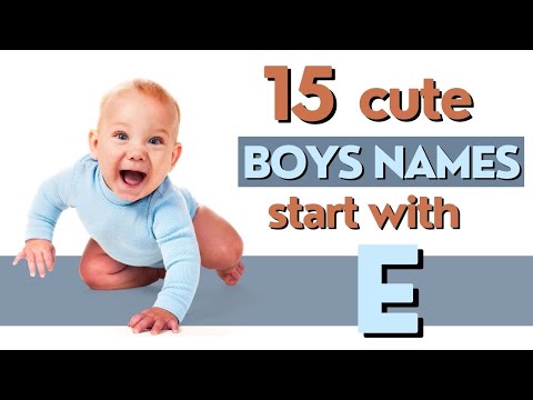 Cute Boys Names from E - Meaning of Each Name Provided