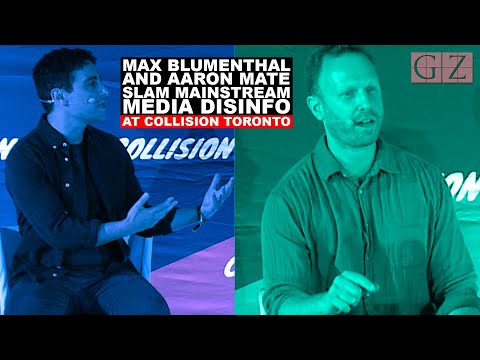 Max Blumenthal & Aaron Mate from Grayzone slam corporate media disinfo ...