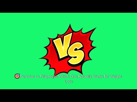 Fitspresso and Puravive: Which One Burns Belly Fat Better?