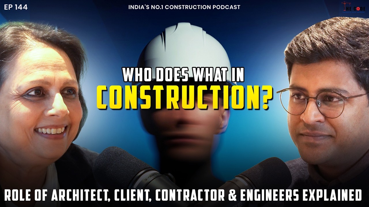 Who Does What in Construction? Role of Architect, Client, Contractor & Engineers Explained | EP 144